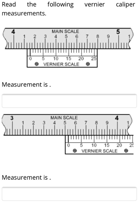 Read the following measurements vernier caliper MAIN SCALE 5 10 15 20 ...
