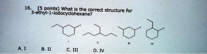 SOLVED: 16. 45 points) What Is the correct structure for 3-ethyl-1 ...