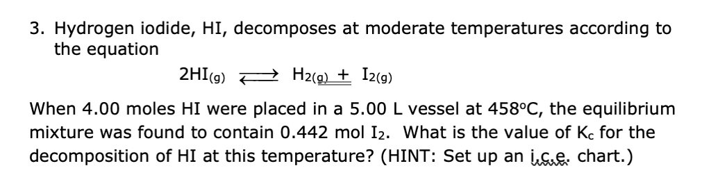 SOLVED: Hydrogen iodide, HI, decomposes at moderate temperatures ...