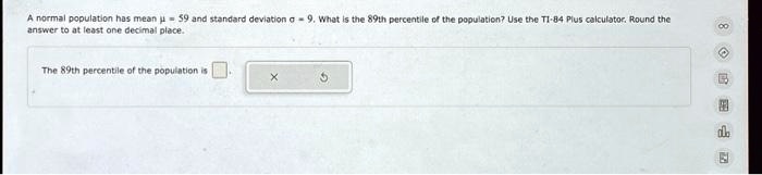 A normal population has mean μ = 59 and standard deviation σ = 9. What ...