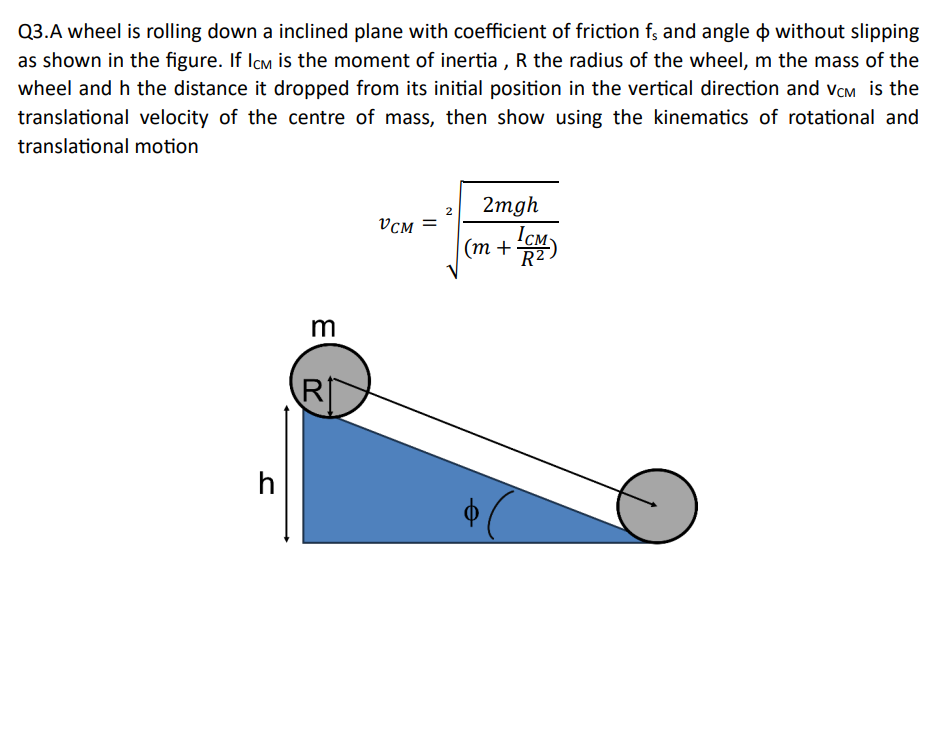 Q3.A wheel is rolling down a inclined plane with coefficient of ...