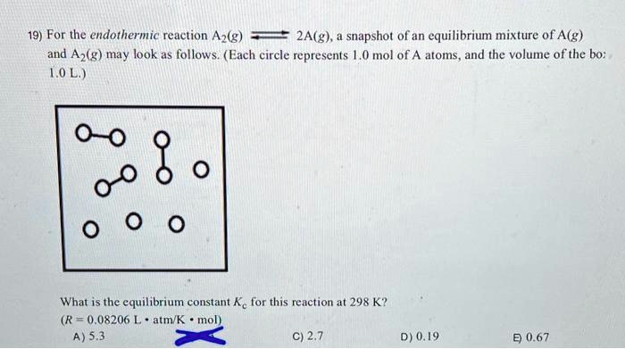19 for the endothermic reaction azg 2ag snapshot of an equilibrium ...