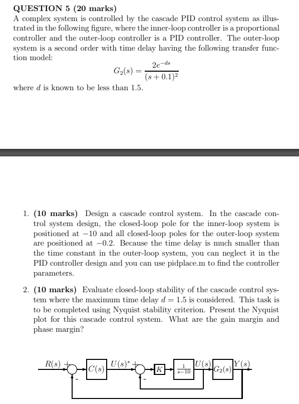 question 5 20 marks a complex system is controlled by the cascade pid ...