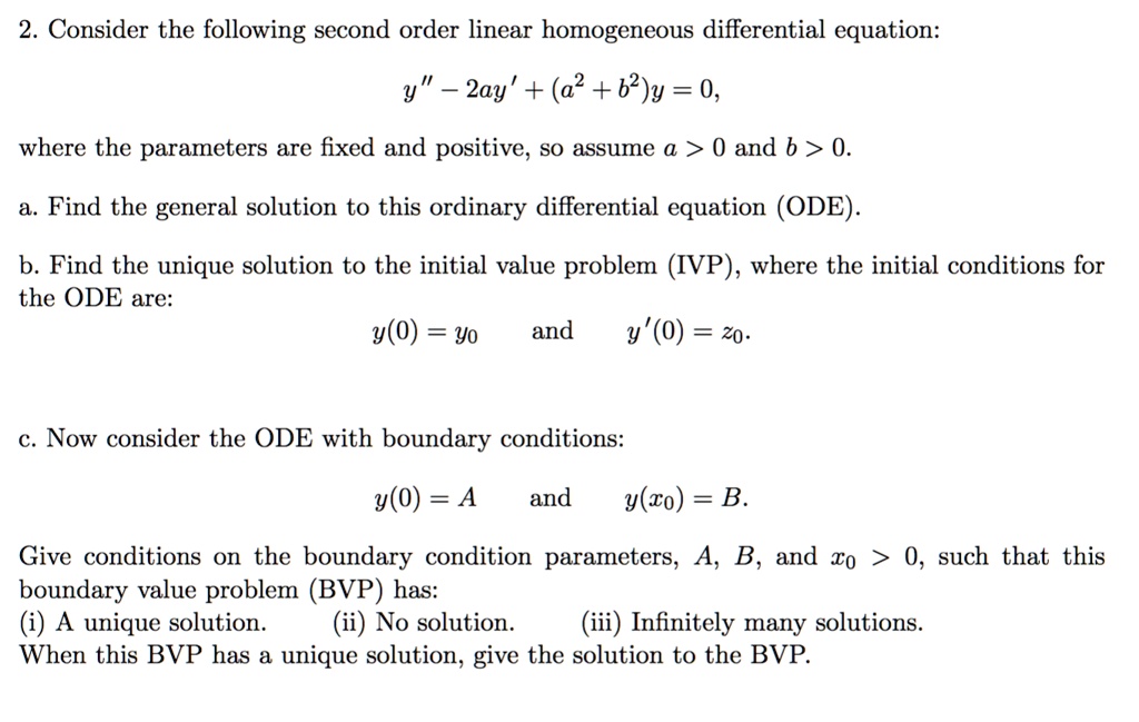 SOLVED: Consider the following second-order linear homogeneous differential equation: y” + 2ay ...