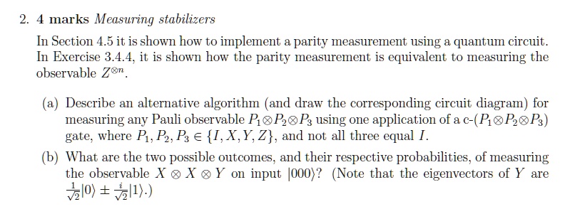 SOLVED: Marks Measuring Stabilizers In Section 4.5, it is shown how to implement a parity ...