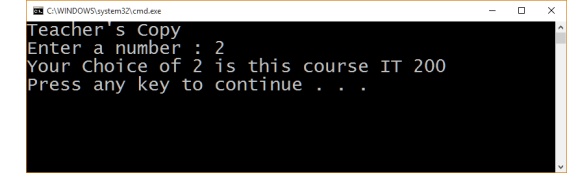 C:32.exe Teacher's Copy Enter a number : 2 Your Choice of 2 is this ...