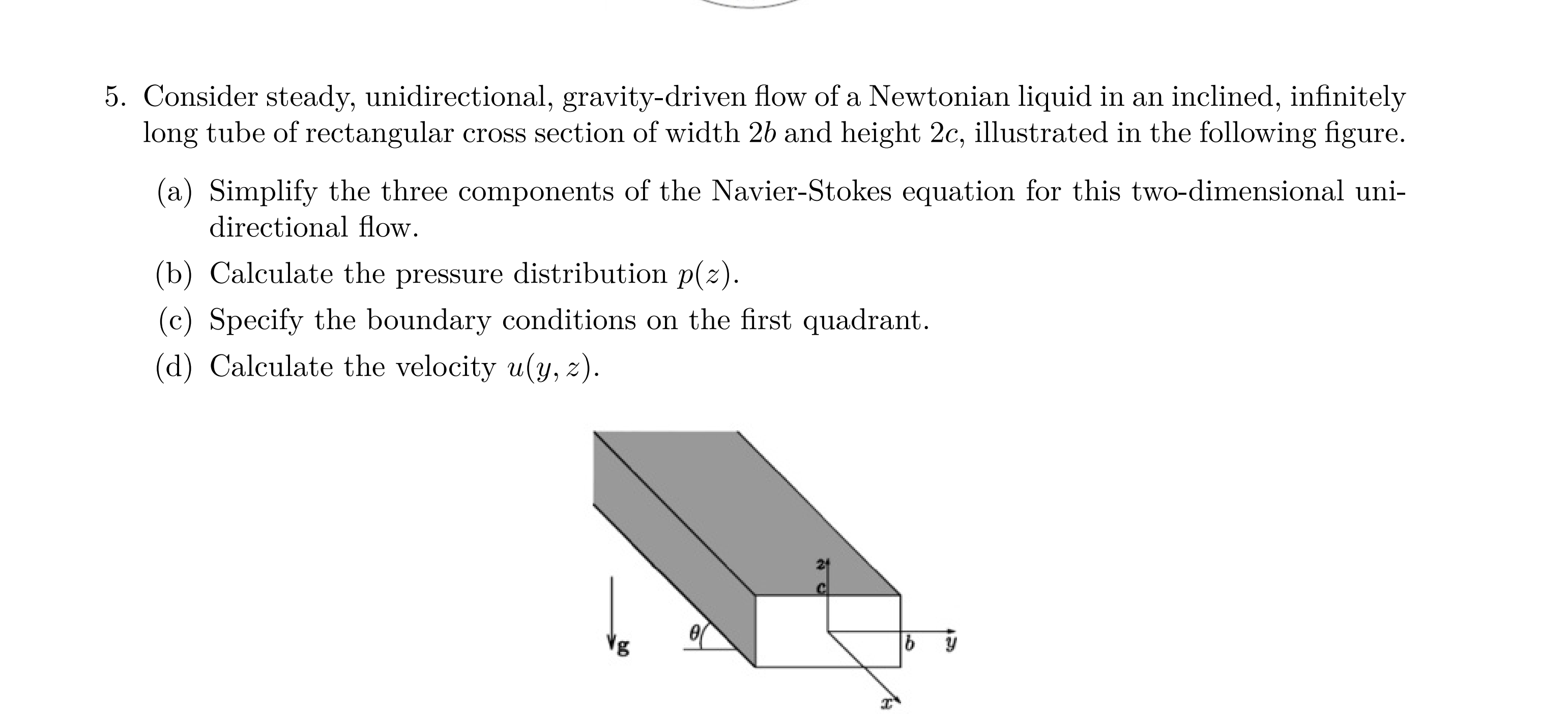 [GET ANSWER] 5. Consider steady, unidirectional, gravity-driven flow of ...