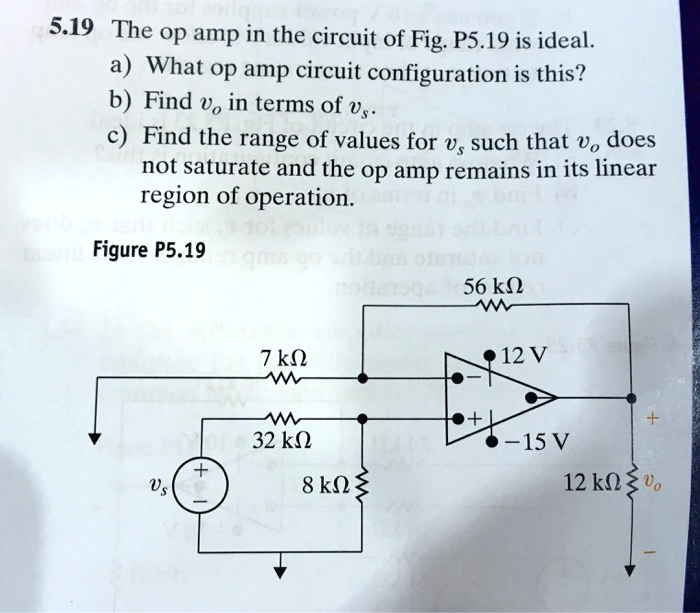 SOLVED: 5.19 The op amp in the circuit of Fig. P5.19 is ideal. a) What op amp circuit ...