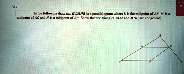 SOLVED: 03 In tbe following diagramf LMNB is parallelogram where L is the midpoint of AB,M 154 ...