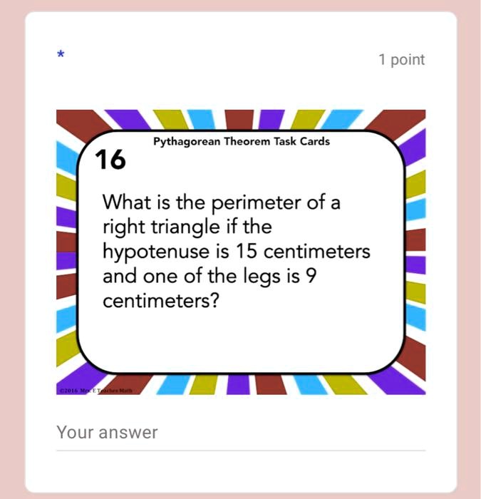 SOLVED: point Pythagorean Theorem Task Cards 16 What is the perimeter ...