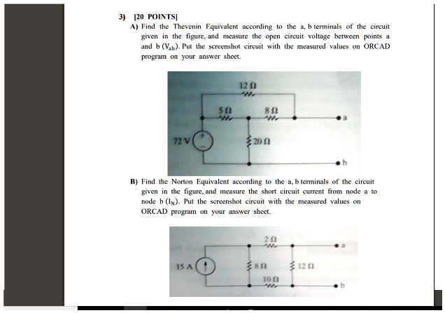 SOLVED: [20 POINTS] A) Find the Thevenin Equivalent according to the a, b terminals of the ...