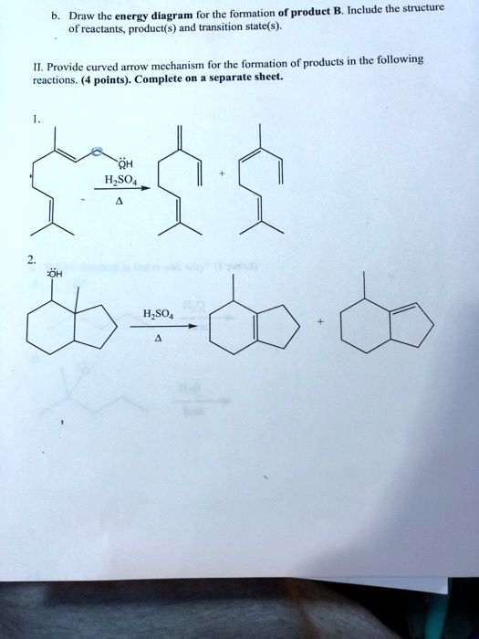 SOLVED: Draw the energy diagram for the formation of product B. Include the structures of the ...
