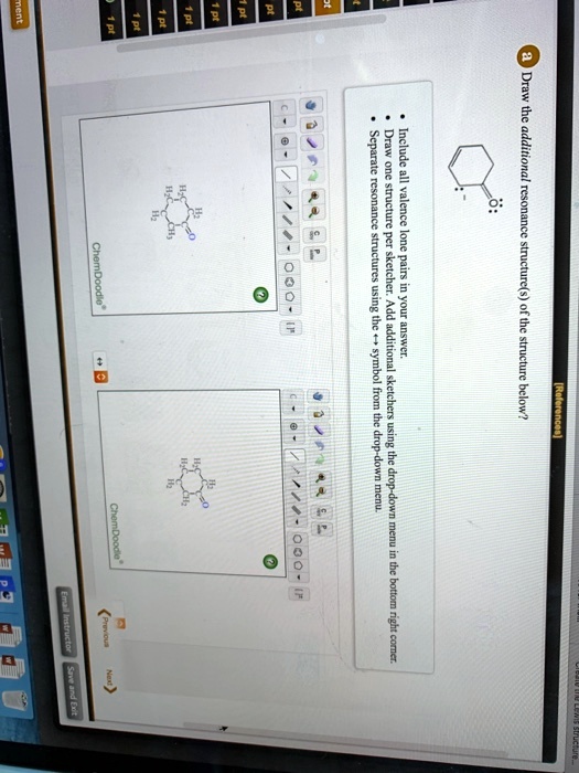 [GET ANSWER] a Draw the additional resonance structure(s) of the structure below? • Include all ...