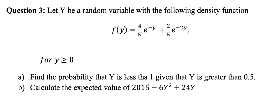 Solved Question 3 Let Y Be A Random Variable With The Following 9919