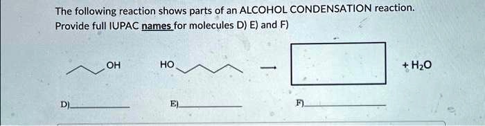 SOLVED: The following reaction shows parts of an ALCOHOL CONDENSATION ...