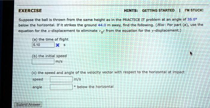 SOLVED: EXERCISE HINTS: GETTING STARTED TM STUCKI Suppose the ball is thrown from the same ...