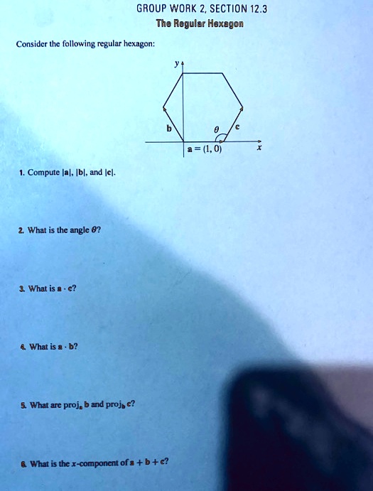 SOLVED: GROUP WORK 2, SECTION 12.3: The Regular Hexagon Consider the following regular hexagon ...