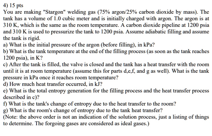 SOLVED: 4) 15 pts You are making "Stargon" welding gas (75% argon/25% ...