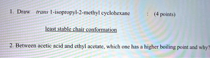 draw trans 1 isopropyl 2 methyl cyclohexane points least stable chair ...