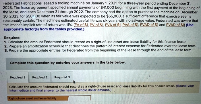 federated fabrications leased a tooling machine on january 12021for a three year period ending ...