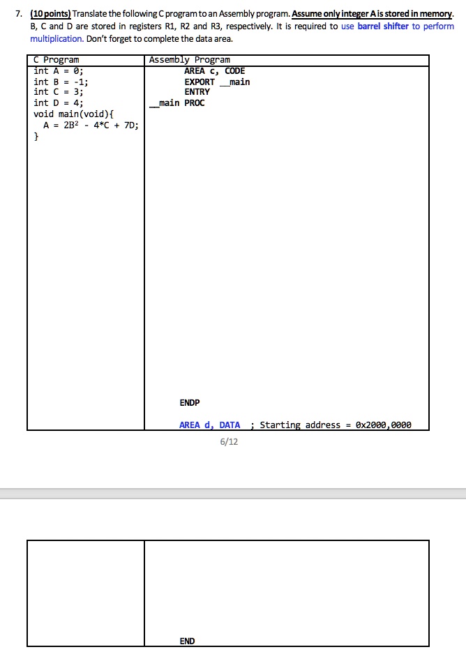 SOLVED: 7. (10 points) Translate the following C program to an Assembly program. Assume only ...