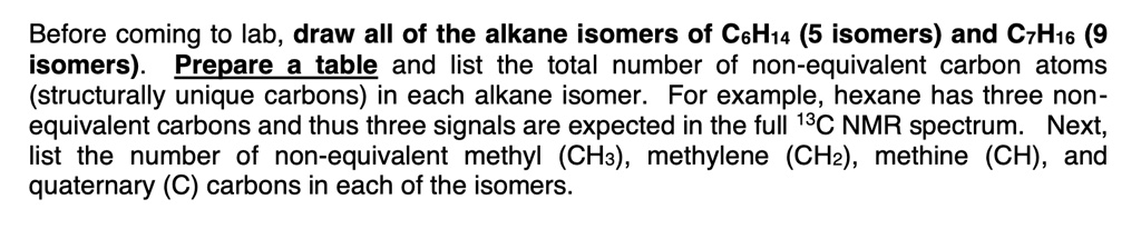 SOLVED: Before coming to the lab, draw all of the alkane isomers of ...