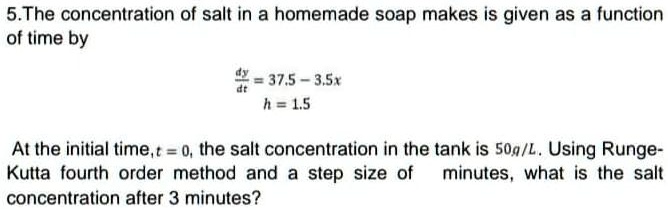 5the concentration of salt in a homemade soap makes is given...