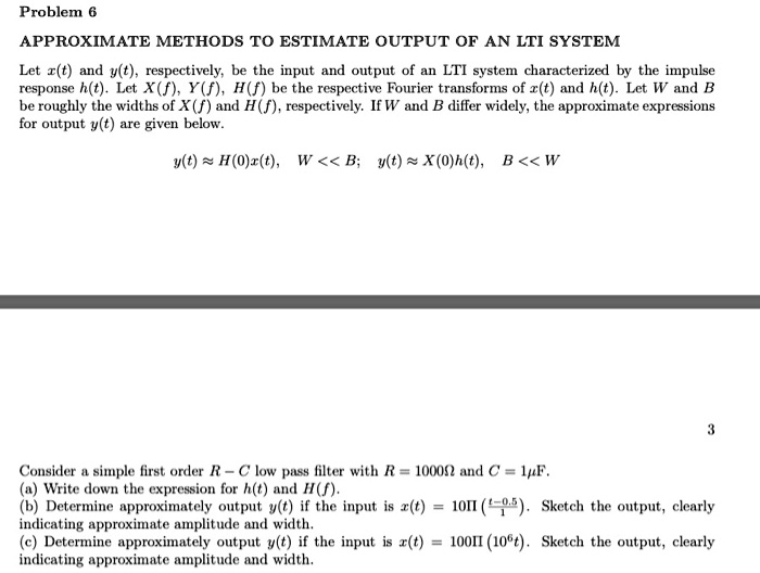 SOLVED: Problem 6 APPROXIMATE METHODS TO ESTIMATE OUTPUT OF AN LTI SYSTEM Let x(t and yt ...