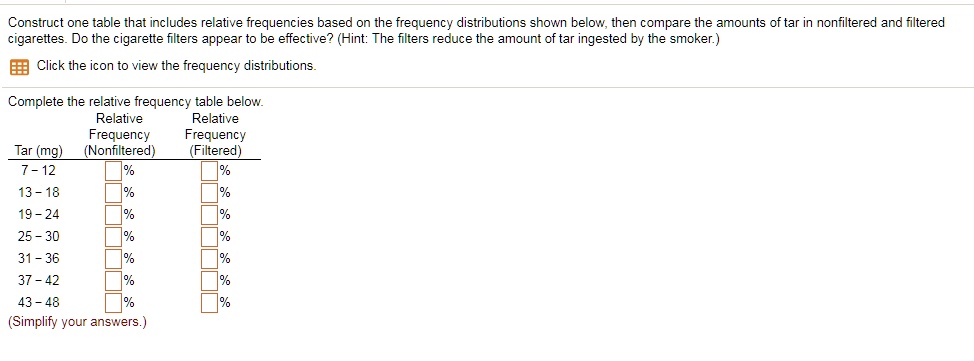 SOLVED: Construct one table that includes relative frequencies based on ...
