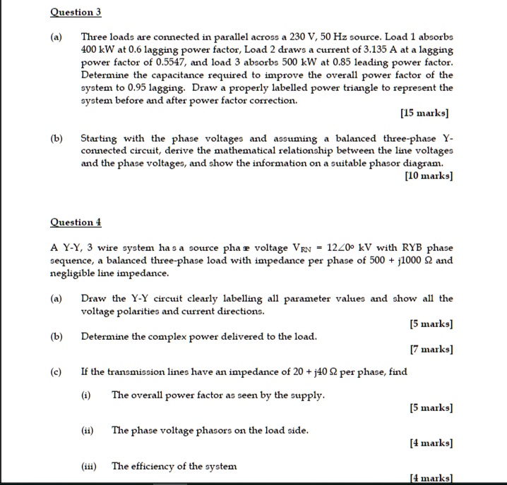 Texts: Question 3 (a) Three loads are connected in parallel across a 230 V, 50 Hz source. Load 1 ...