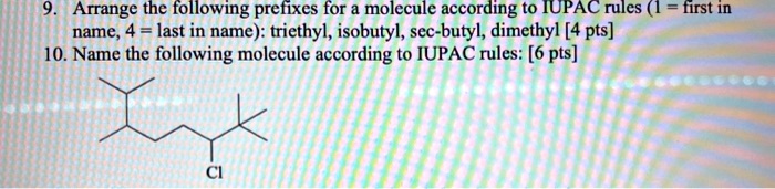 SOLVED: Arrange the following prefixes for molecule according to JUPAC ...