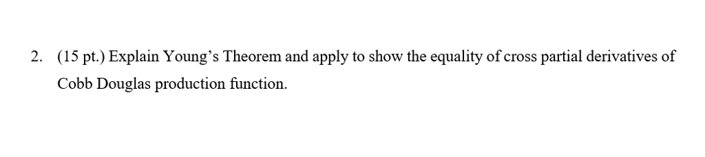 SOLVED: 2. (15 pt.) Explain Young's Theorem and apply to show the ...