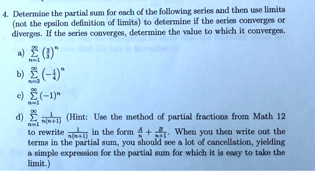 SOLVED:Determine the partial sum for each of the following series and ...