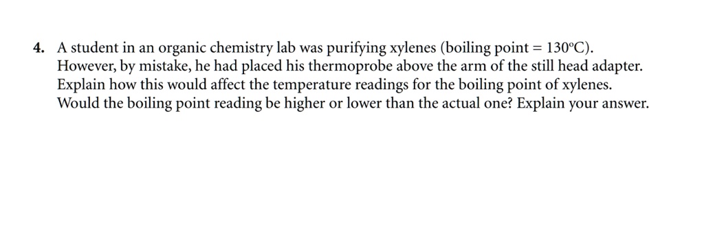 SOLVED: A student in an organic chemistry lab was purifying xylenes ...