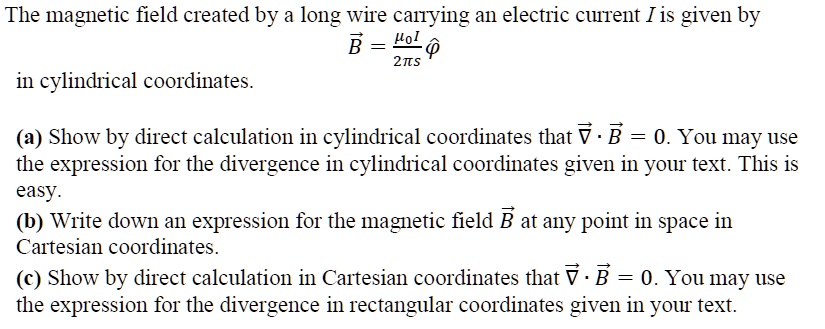 SOLVED: The magnetic field created by a long wire carrying an electric ...