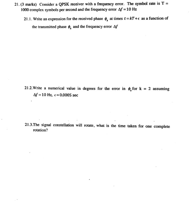 VIDEO solution: 21. (3 marks) Consider a QPSK receiver with a frequency ...