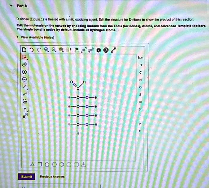 Part A D-ribose (Figure 1) is treated with a mild oxidizing agent. Edit ...