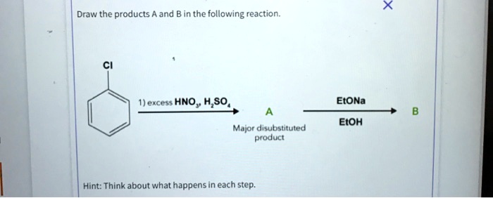 SOLVED: Draw the products and B in the following reaction. ueicess HNO3 ...