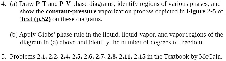 SOLVED: "4 (a) Draw P-T and P-V phase diagrams, identify regions of ...