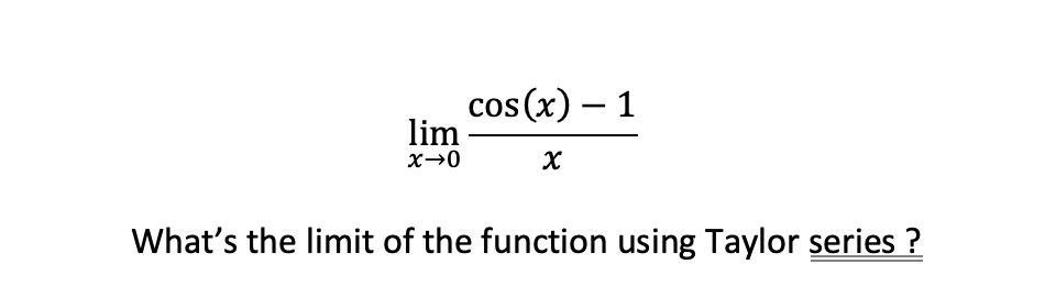 SOLVED: cos(x) 1 lim X-0 X What's the limit of the function using ...