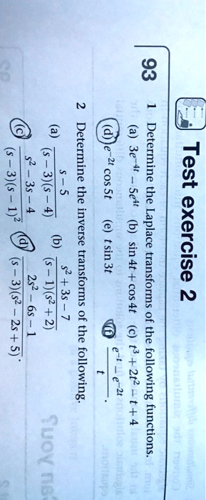 SOLVED: 93 2 a + 1s^2 - 3s - 4s - 3s - 4S - 5 ae - 2t cos5t b et sin3t ...