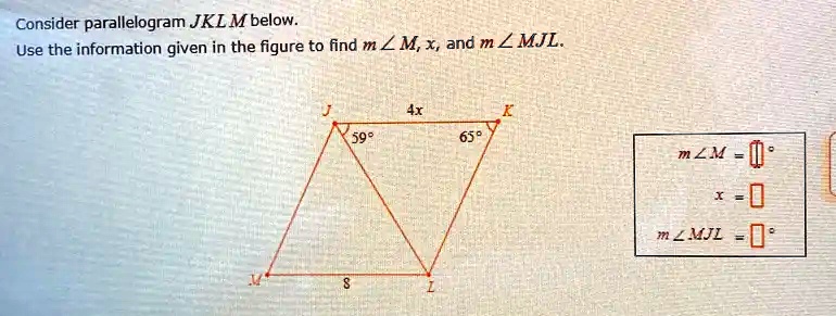 Consider parallelogram JKLM below. Use the information given in the ...