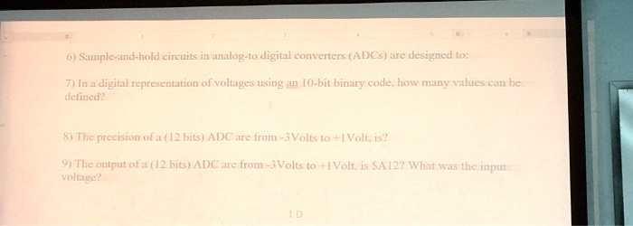 SOLVED: 6. Sample-and-hold circuits in analog-to-digital converters (ADCs) are designed to. 7 ...