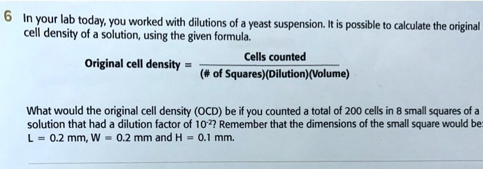 6 In your lab today, you worked with dilutions of a yeast suspension ...