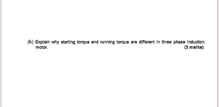 SOLVED: Explain why the starting torque and running torque are ...