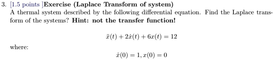 SOLVED: 'I need an explanation step by step for this problem [1.5 points Exercise (Laplace ...