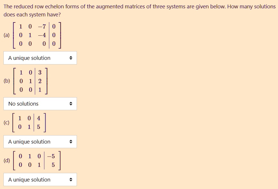 Solved The Reduced Row Echelon Forms Of The Augmented Matrices Of Three Systems Are Given Below