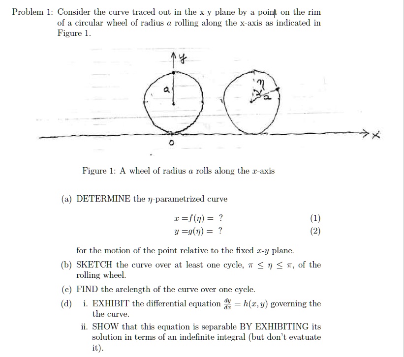 SOLVED: Problem 1: Consider the curve traced out in the x-Y plane by a ...