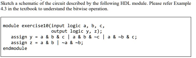 Sketch a schematic of the circuit described by the following HDL module. Please refer Example 4. ...