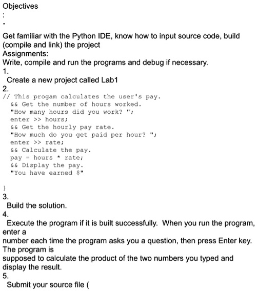 Solved In Python Programming Language Objectives Get Familiar With The Python Ide Know How To